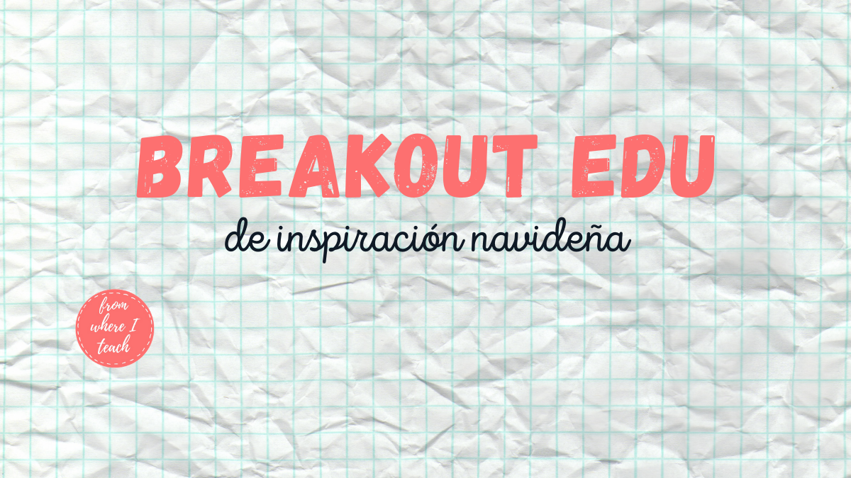 Christmas BreakoutEdu – From Where I Teach