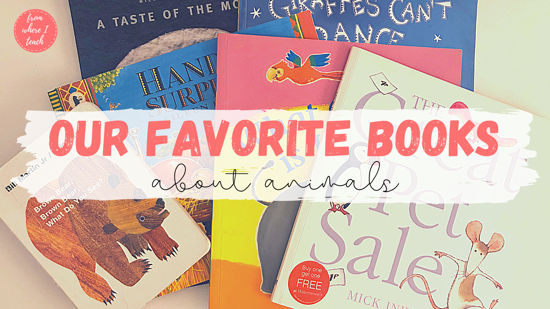 Our favorite picture books about animals – From Where I Teach